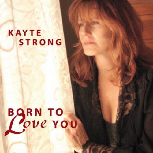 Amazon.com: Born to Love You : Kayte Strong: Digital Music