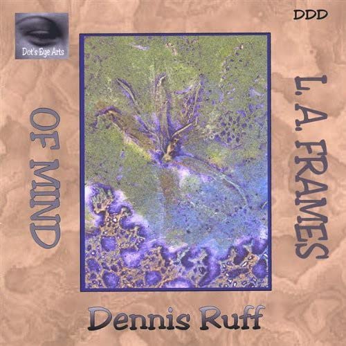L.A. Frames of Mind - Dennis Ruff, Dennis Ruff: Amazon.de: Musik
