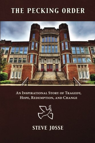 The Pecking Order: Josse, Steve C: 9781484060131: Amazon.com: Books