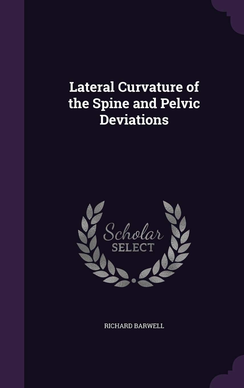 Amazon | Lateral Curvature of the Spine and Pelvic Deviations | Barwell ...