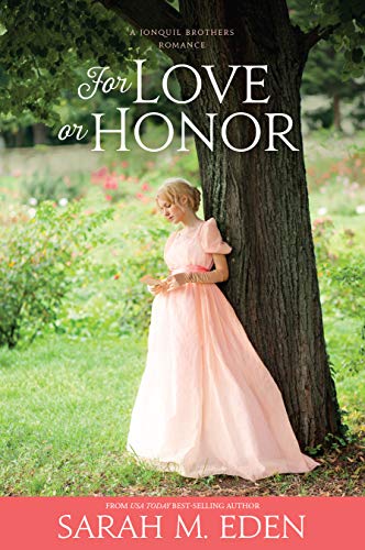 For Love or Honor (The Jonquil Brothers Book 5) eBook : Eden, Sarah M ...