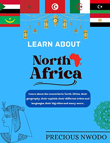 Learn About North Africa : Travel into the heart of North Africa (Learn ...