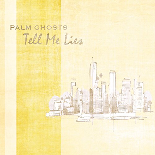 Tell Me Lies by Palm Ghosts on Prime Music