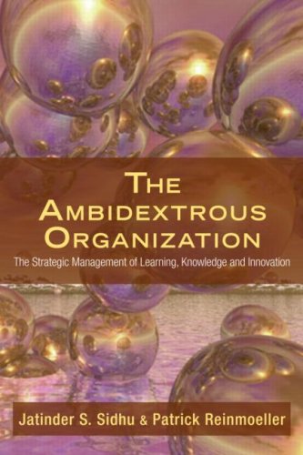 The Ambidextrous Organization: Management Paradox Today: Reinmoeller ...