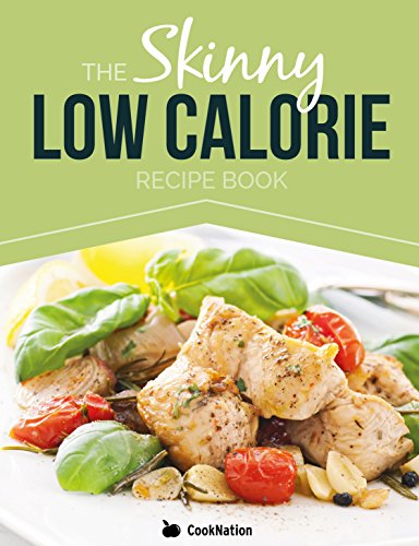 The Skinny Low Calorie Recipe Book: Great Tasting, Simple & Healthy ...