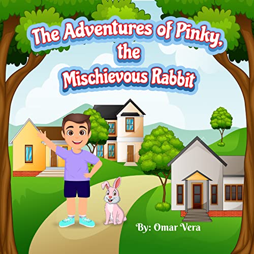 The adventures of Pinky the Mischievous rabbit eBook : Vera, Omar ...