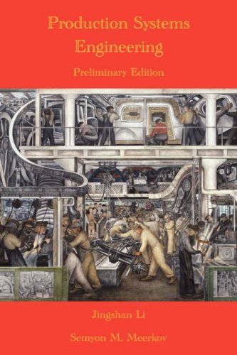 Production Systems Engineering: Preliminary Edition: Li, Jingshan ...