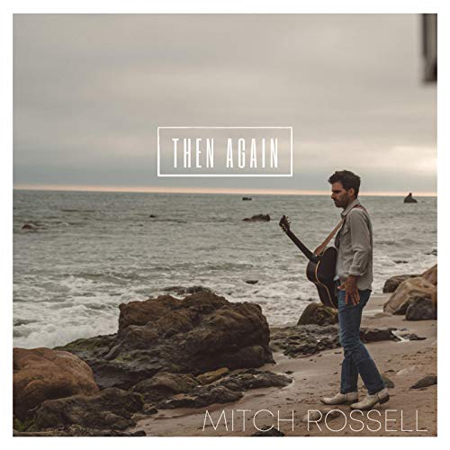 Play Then Again by Mitch Rossell on Amazon Music
