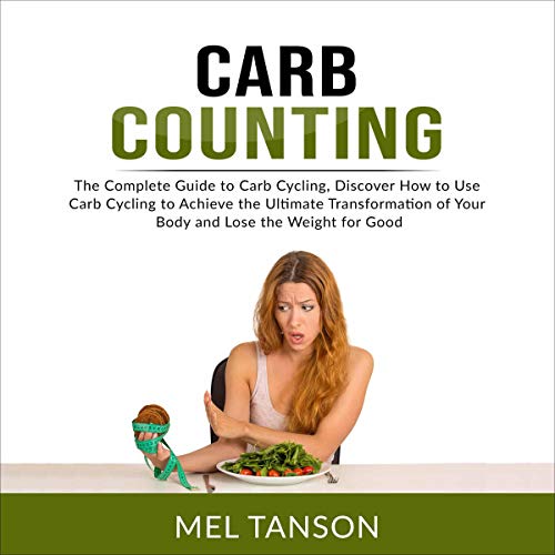 Amazon.com: Carb Counting: The Complete Guide to Carb Cycling, Discover ...