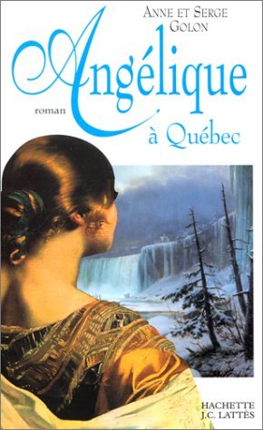 Amazon.com: Angélique à Québec: 9782709616263: Golon, Anne, Golon ...