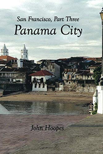 Panama City (San Francisco): Hoopes, John: 9781468047110: Amazon.com: Books