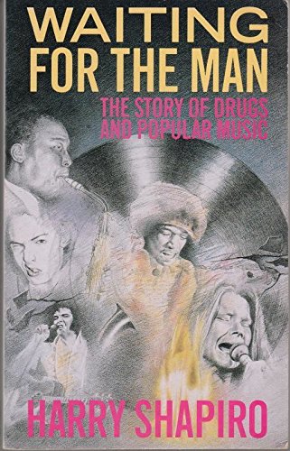 Waiting for the Man: Harry Shapiro: 9780749302078: Amazon.com: Books