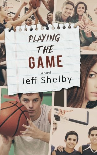 Amazon.com: Playing The Game: 9781535022934: Shelby, Jeff: Books