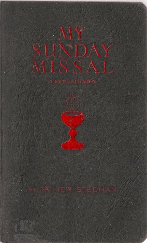 My Sunday Missal Explained: Father Stedman (Author): Amazon.com: Books