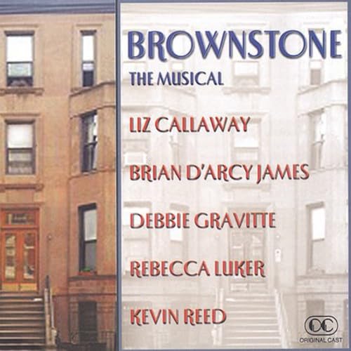 Brownstone the Musical (2003 Studio Cast): Liz Callaway, Brian D'Arcy ...