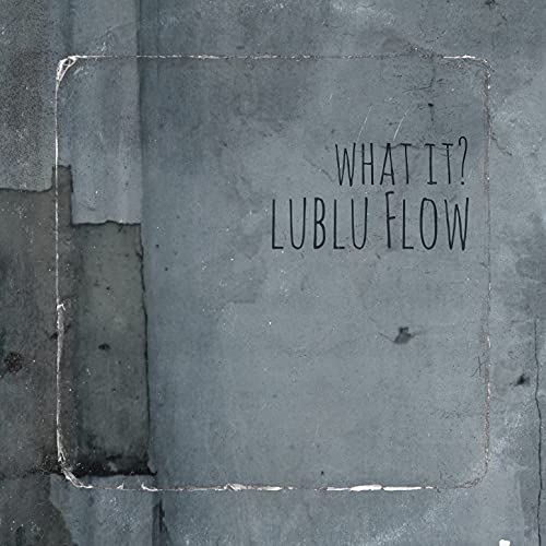 What it? de lublu Flow en Amazon Music Unlimited