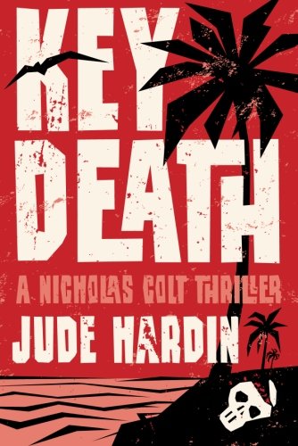 Amazon.com: Key Death (A Nicholas Colt Thriller): 9781611098150: Hardin ...