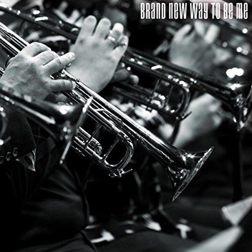 Play Brand New Way To Be Me by Jeff Meegan, David Tobin & Mark ...