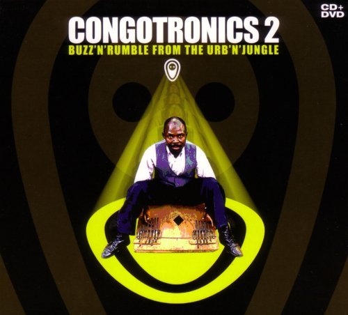 Congotronics 2 - Buzz'n'rumble In the Urb'n'jungle (CD+DVD) by ...