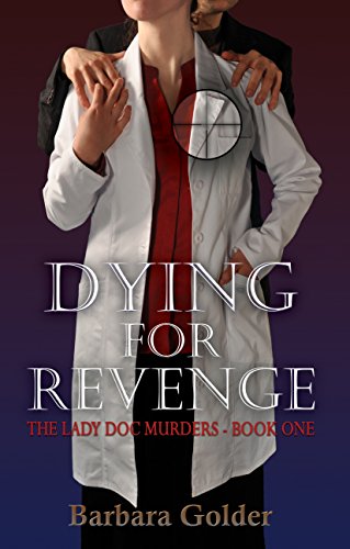Dying For Revenge (The Lady Doc Murders Book 1) - Kindle edition by ...