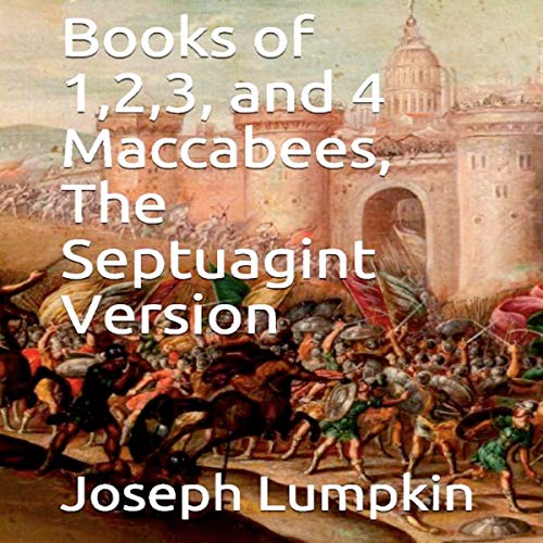 Amazon.com: Books of 1, 2, 3, and 4 Maccabees, The Septuagint Version ...