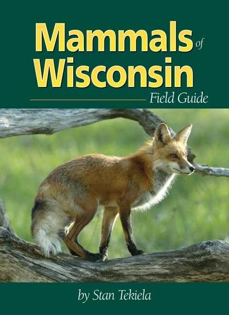 Mammals of Wisconsin Field Guide (Mammal Identification Guides ...