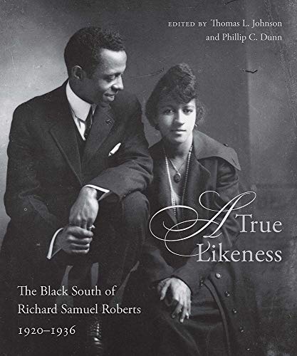 A True Likeness: The Black South of Richard Samuel Roberts, 1920–1936 ...