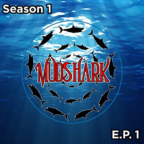 Amazon.com: Season 1 E.P 1 : Mudshark: Digital Music