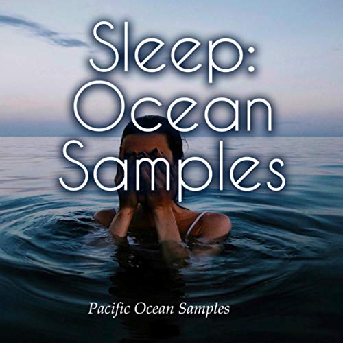 Play Sleep: Ocean Samples by Pacific Ocean Samples on Amazon Music