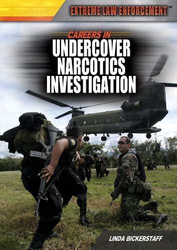 Careers in Undercover Narcotics Investigation: 5 (Extreme Law ...