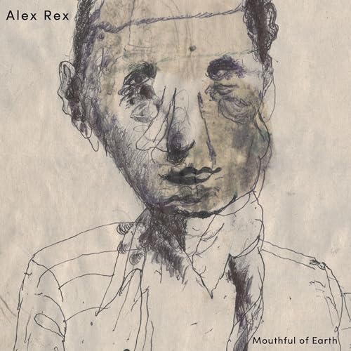 Mouthful of Earth [Explicit] von Alex Rex bei Amazon Music - Amazon.de