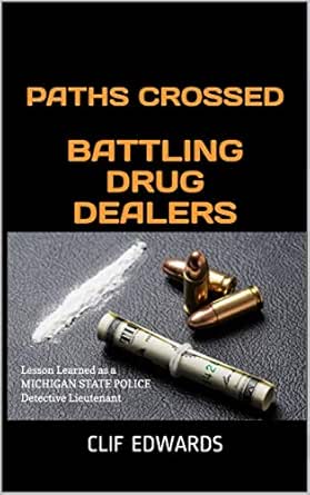 Amazon.com: paths crossed: BATTLING DRUG DEALERS eBook : Edwards, Clif ...