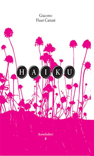 Amazon.com: Haiku (Italian Edition) eBook : Giacomo Flussi Cattani: Books