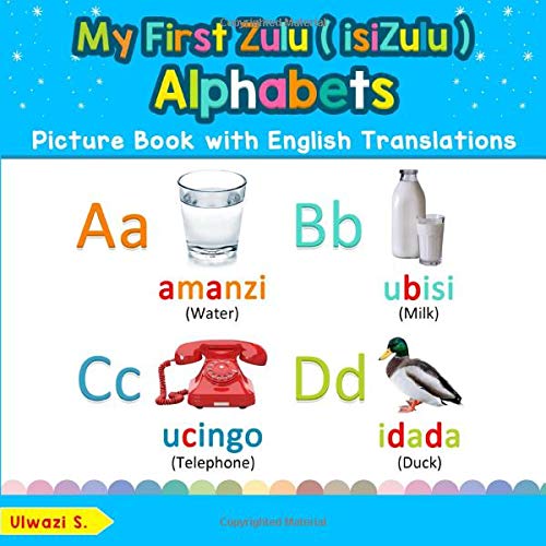 My First Zulu ( isiZulu ) Alphabets Picture Book with English ...