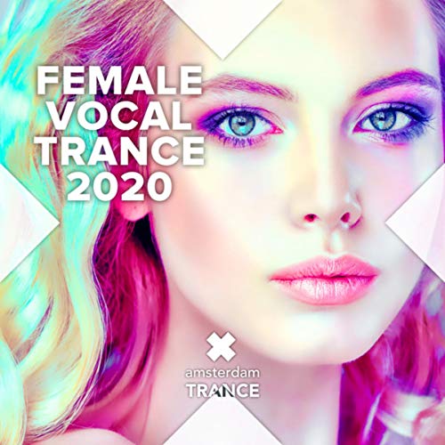 Female Vocal Trance 2020 : Various artists: Amazon.fr: Digital Music