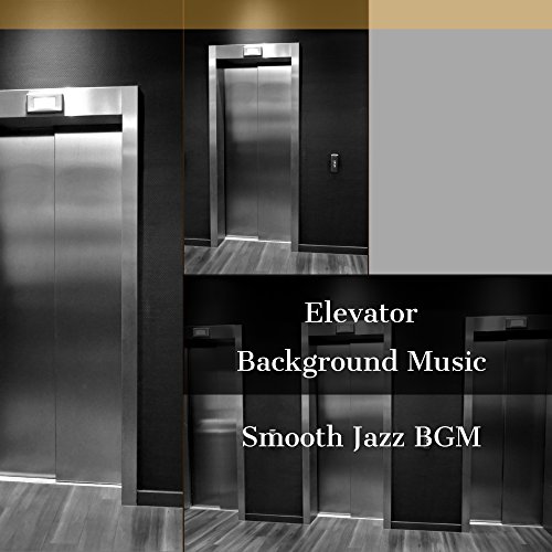 Amazon Music - Elevator Background MusicのSmooth Jazz BGM - Amazon.co.jp