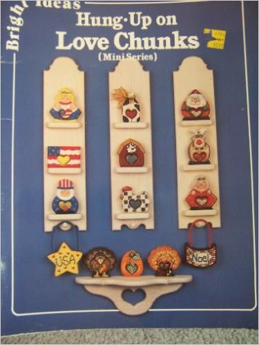 Bright Ideas Hung Up on Love Chunks: unknown author: Amazon.com: Books