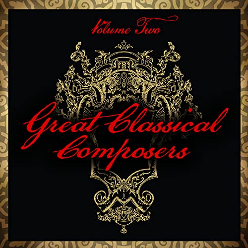 Amazon MusicでVARIOUS ARTISTSのGreat Classical Composers: Vol. 2を再生する