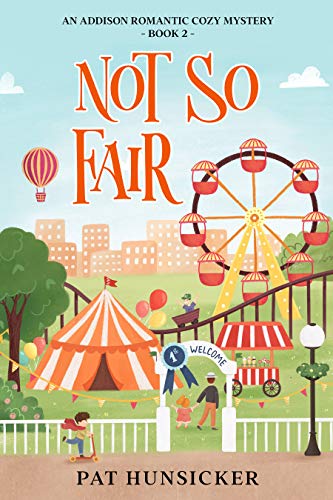 NOT SO FAIR (An Addison Romantic Cozy Mystery Book Book 2) - Kindle ...
