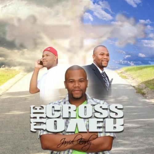 Play The Cross Over by Jarriel Early on Amazon Music