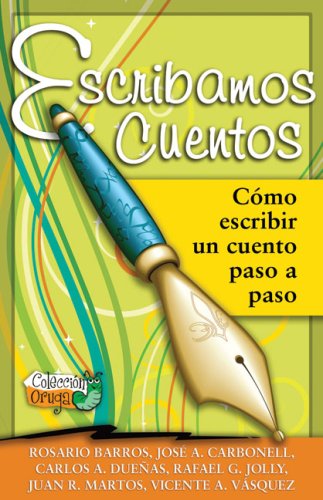 Escribamos Cuentos/ Writing Stories: Como Escribir Un Cuento Paso a ...