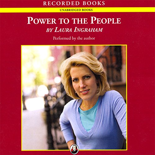 Amazon.com: Power to the People (Audible Audio Edition): Laura Ingraham ...