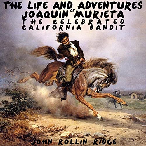 Amazon.com: The Life and Adventures of Joaquin Murieta (Audible Audio ...