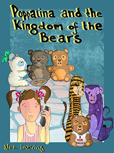 Poppalina and the Kingdom of Bears eBook : Lovering, Nick: Amazon.in ...