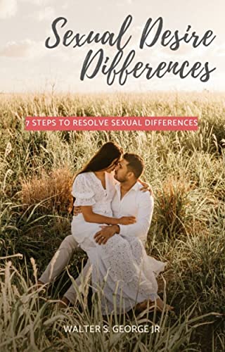 Amazon.co.jp: Sexual Desire Differences: Seven steps to resolve sexual desire differences ...