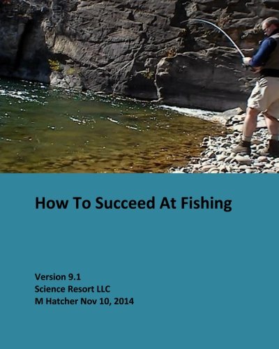 How to Succeed at Fishing: Hatcher, M: 9781500567934: Amazon.com: Books