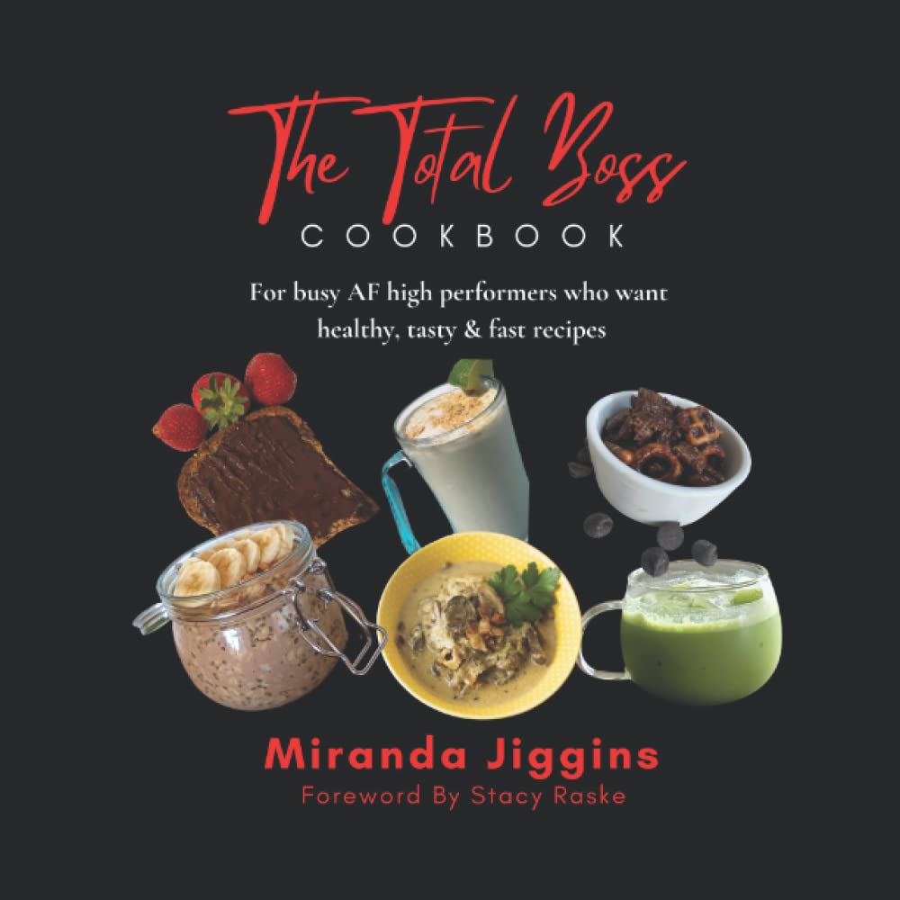 The Total Boss Cookbook: Jiggins, Miranda: 9780578272962: Amazon.com: Books