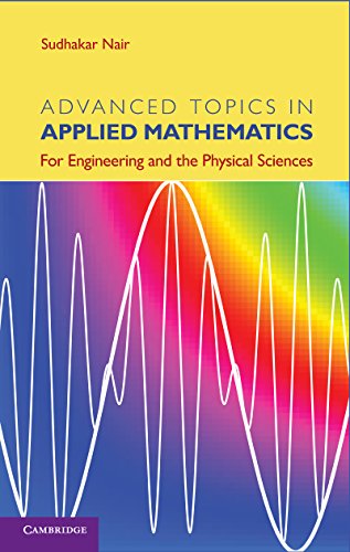 Advanced Topics in Applied Mathematics: For Engineering and the ...