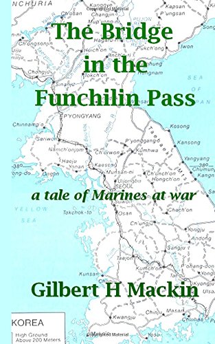 Amazon.com: The Bridge in the Funchilin Pass: a tale of Marines at war ...