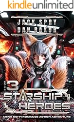 Amazon.com: Starship Heroes (Galactic Dreams Book 1) eBook : Spry, Jack , Raxor, Dan: Kindle Store